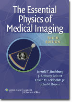 The Essential Physics of Medical Imaging, Third Edition