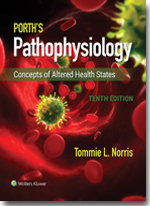 Porth's Pathophysiology: Concepts of Altered Health States, Tenth Edition