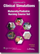 Lippincott's Clinical Simulations: Maternity/Pediatric Nursing Course Set