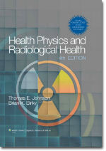 Health Physics and Radiological Health, Fourth Edition