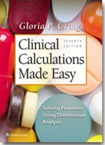 Clinical Calculations Made Easy: Solving Problems Using Dimensional Analysis, Seventh Edition