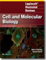 Lippincott Illustrated Reviews: Cell and Molecular Biology, Third Edition