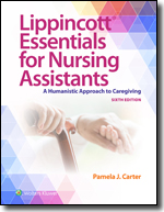Lippincott Essentials for Nursing Assistants: A Humanistic Approach to ...