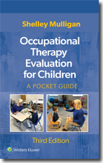 Occupational Therapy Evaluation for Children: A Pocket Guide, Third Edition