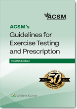 ACSM's Guidelines for Exercise Testing and Prescription, Twelfth Edition